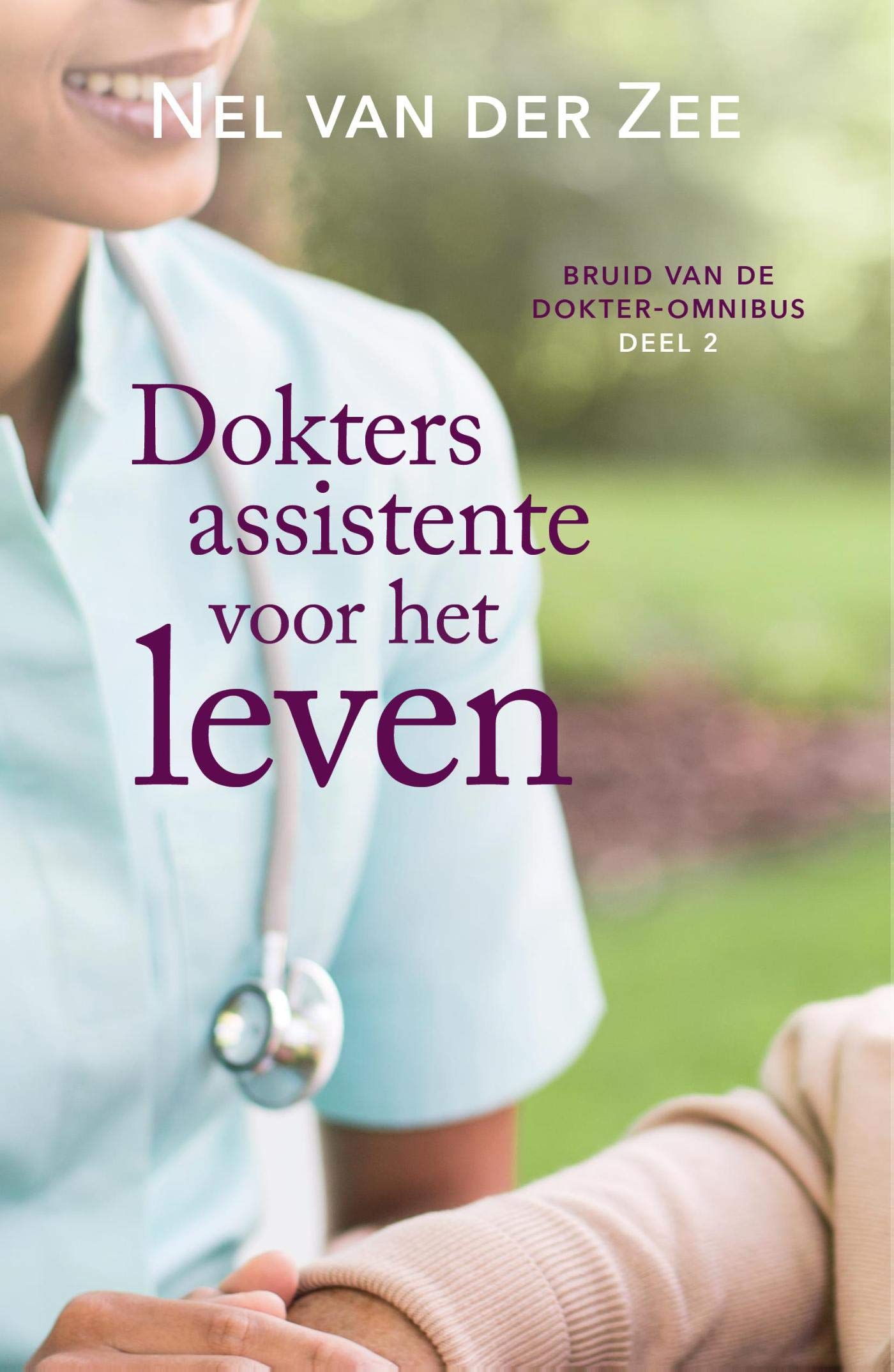 Doktersassistente voor het leven (Bruid van de dokter Book 2) by Nel ...