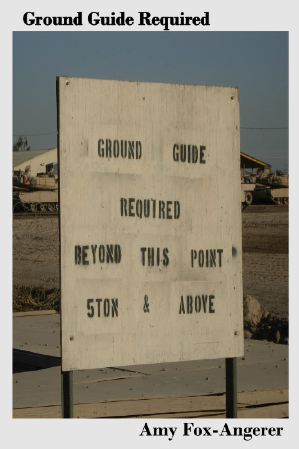 Ground Guide Required by Amy Fox-Angerer | Goodreads