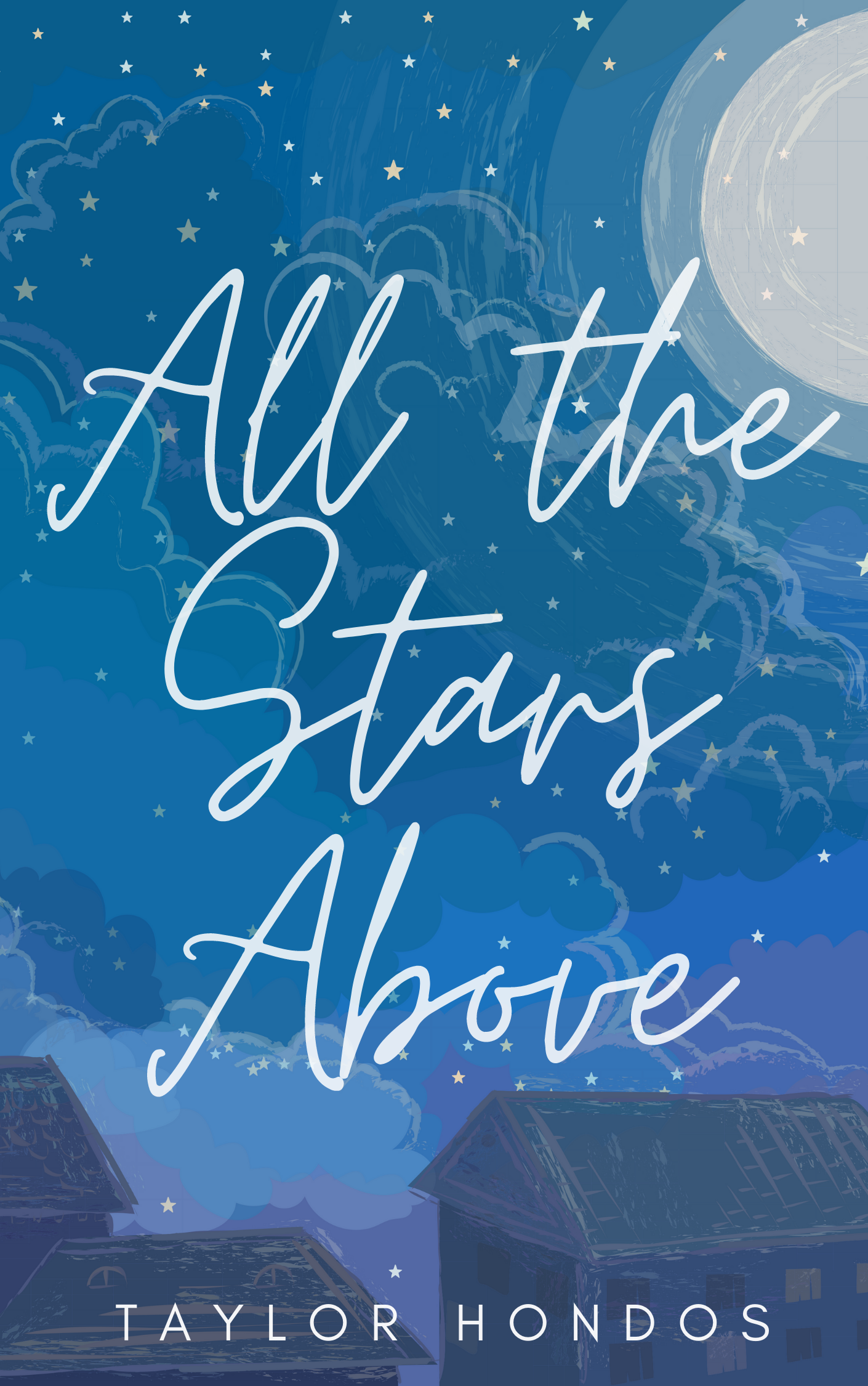 All the Stars Above by Taylor Hondos | Goodreads