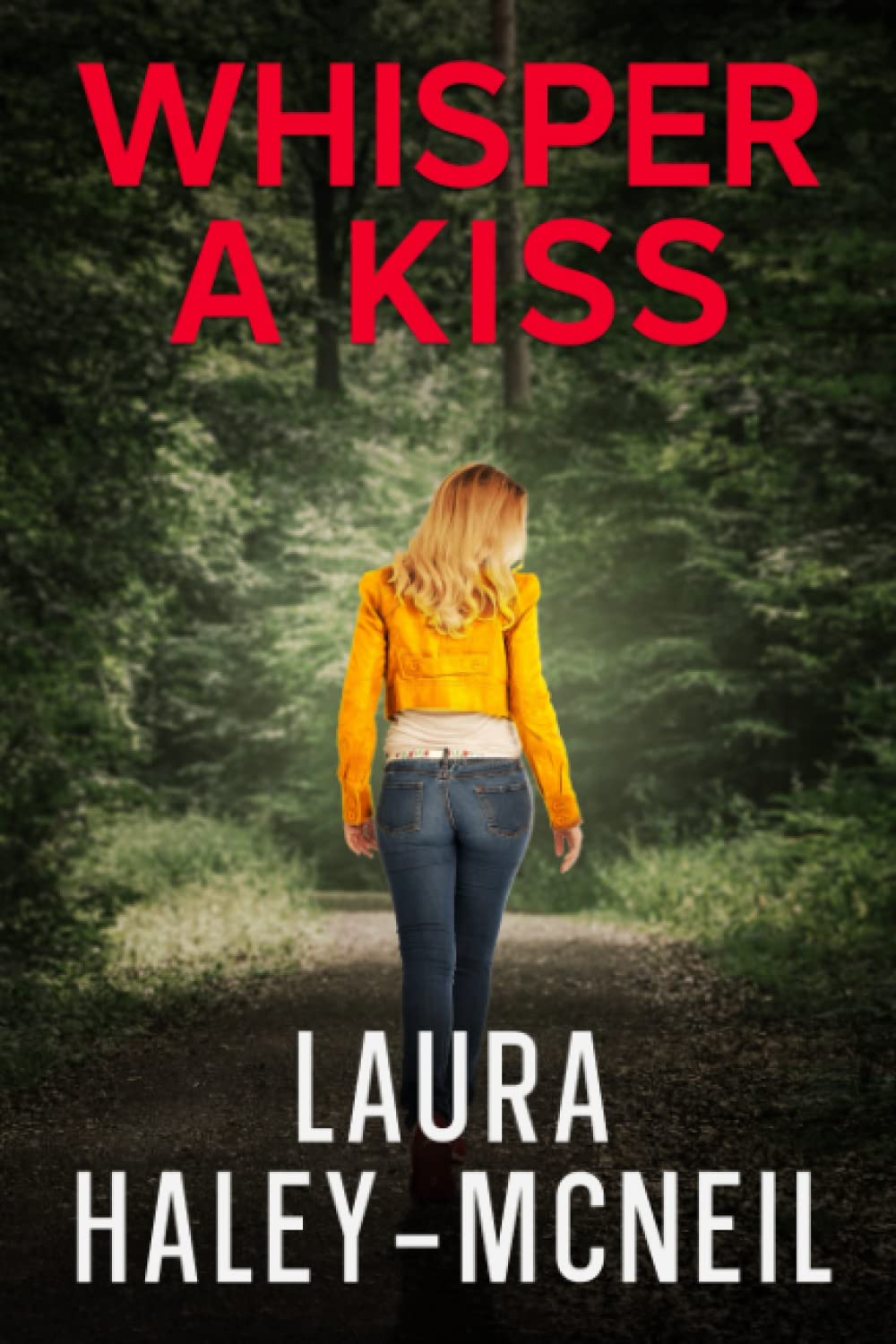Whisper a Kiss (Crystal Creek Series) by Laura Haley-McNeil | Goodreads