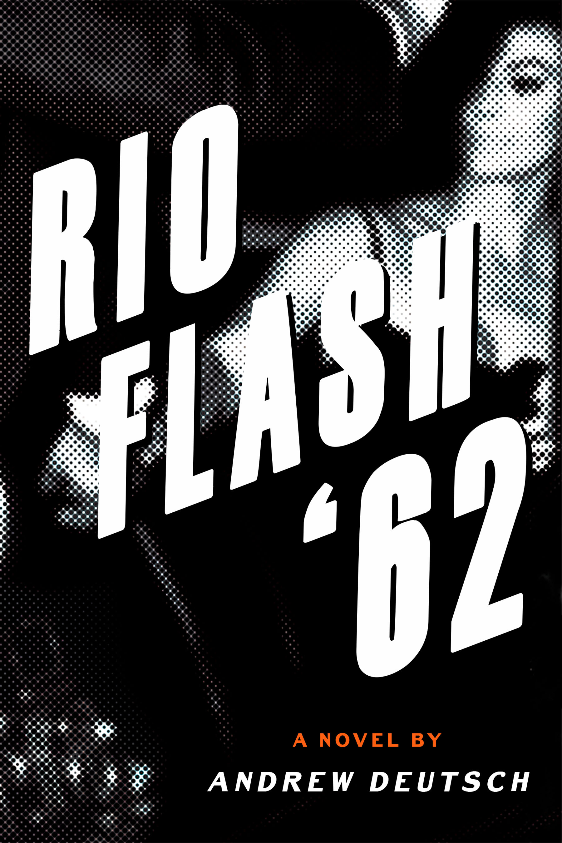 Rio Flash '62 by Andrew Deutsch | Goodreads