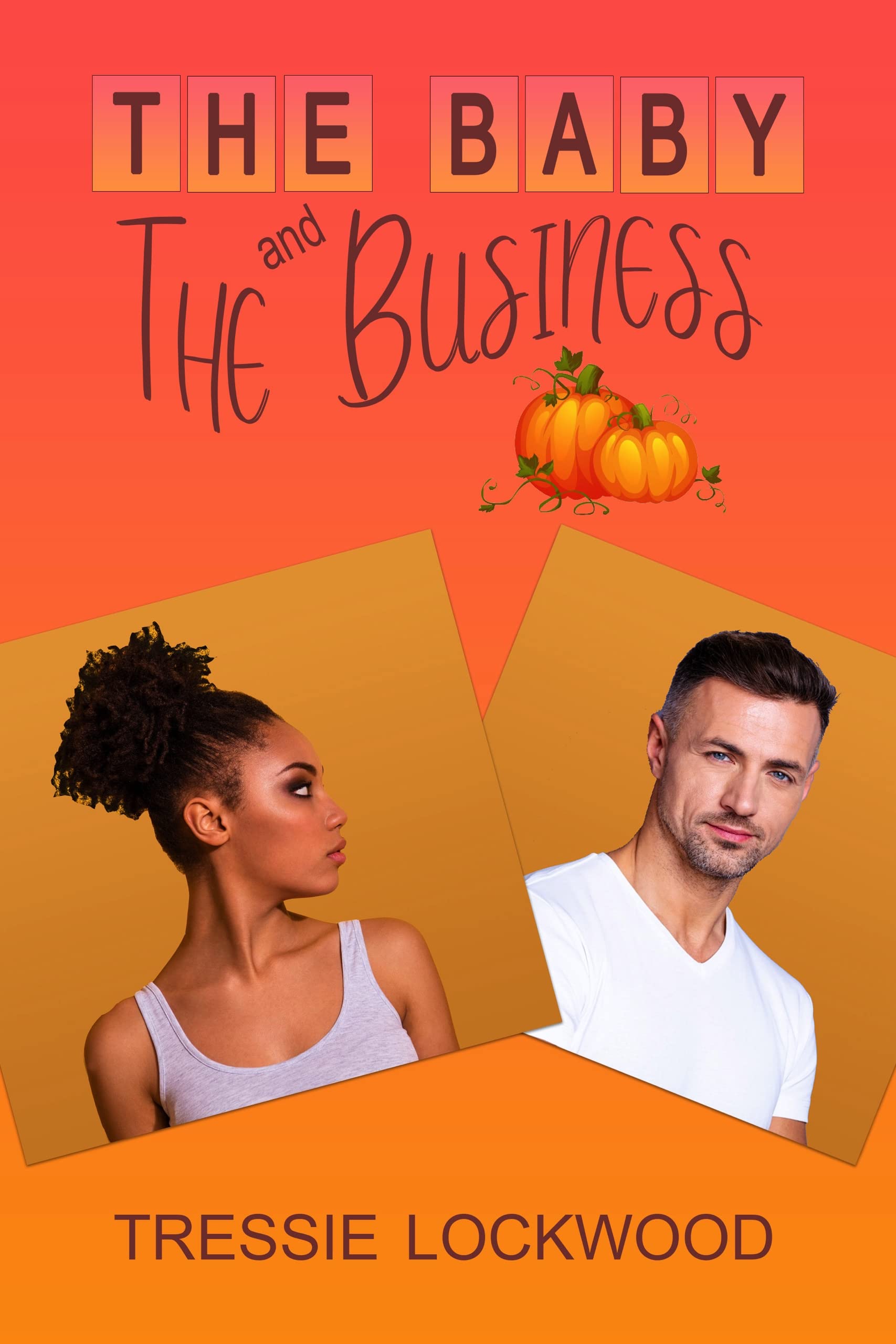 The Baby and the Business by Tressie Lockwood | Goodreads