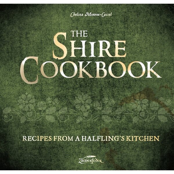 The Shire Cookbook by Monroe-Cassel, Chelsea | Goodreads