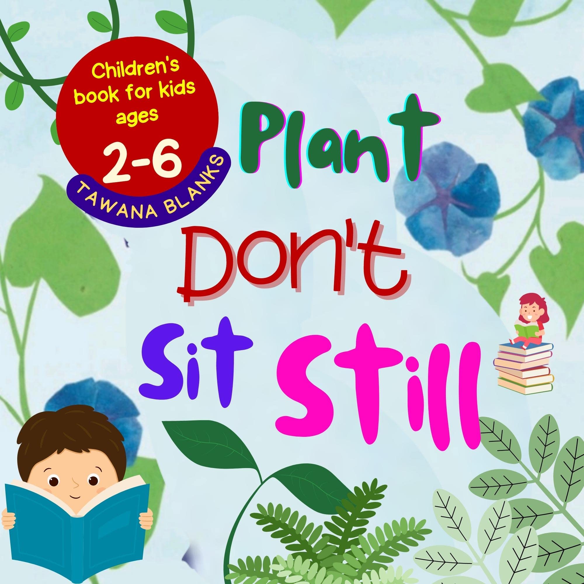 Plants Don't Sit Still: Something Special About Discovering The Many ...