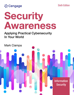 Security Awareness: Applying Practical Cybersecurity in Your World by ...