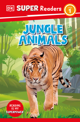 DK Super Readers Level 1 Jungle Animals by D.K. Publishing | Goodreads