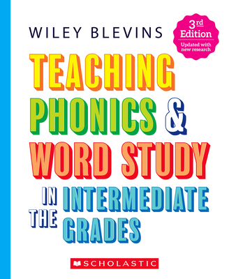Teaching Phonics Word Study in the Intermediate Grades, 3rd Edition by ...