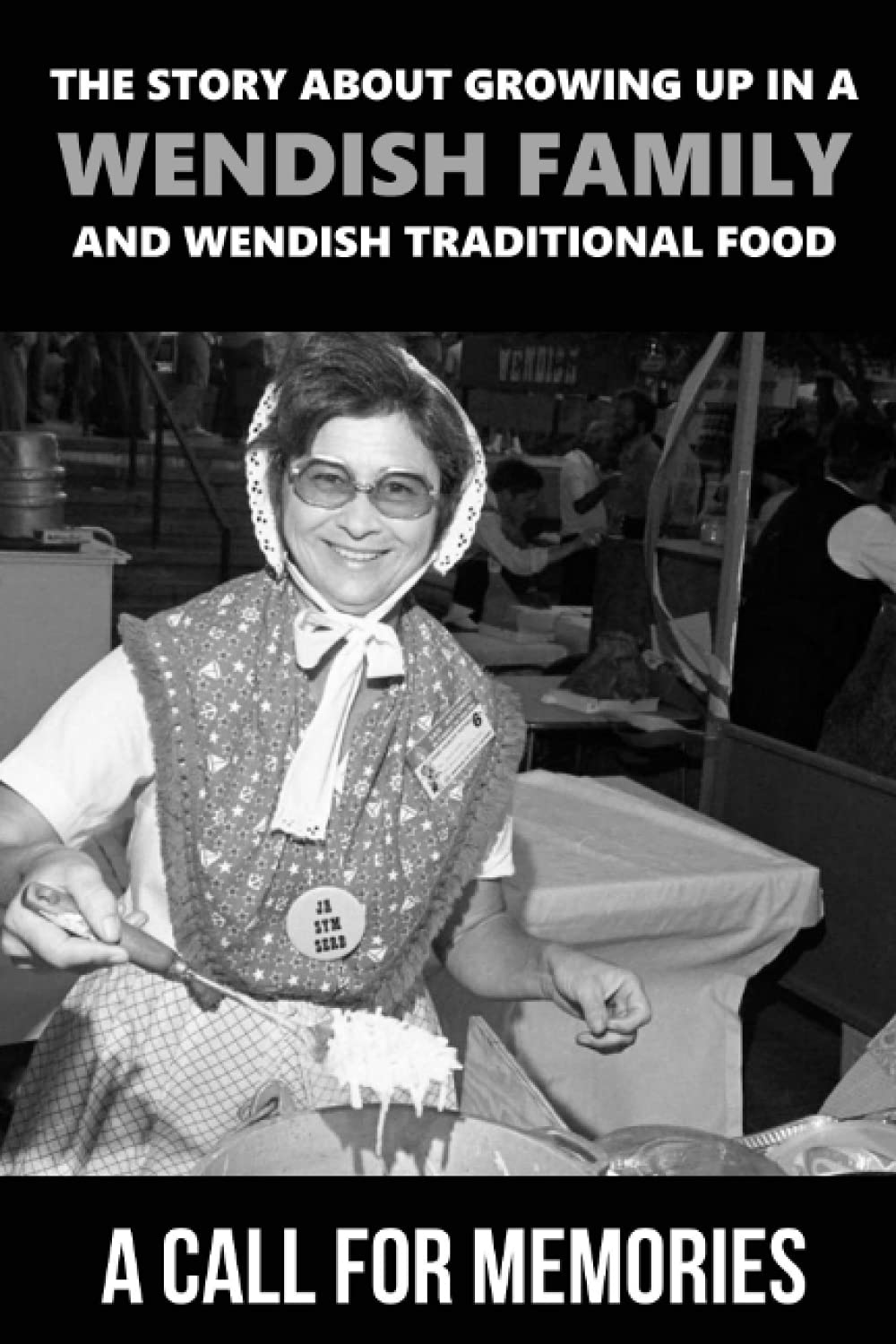 The Story About Growing Up In A Wendish Family And Wendish Traditional ...