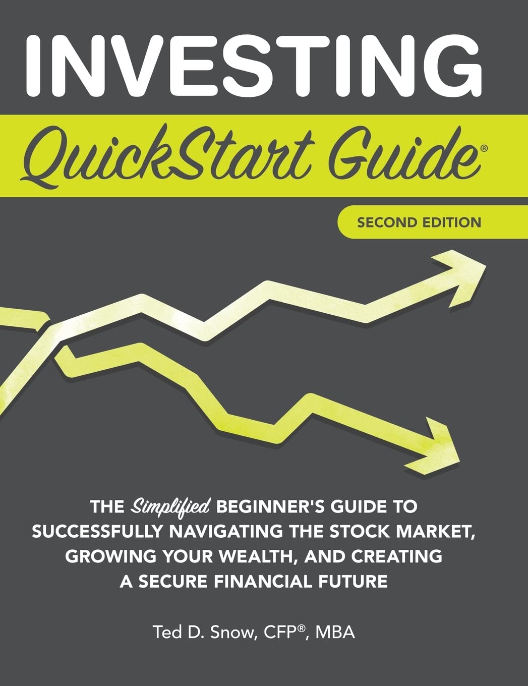 Investing QuickStart Guide - 2nd Edition: The Simplified Beginner's Guide to Successfully ...