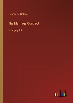 The Marriage Contract: in large print by Honoré de Balzac | Goodreads