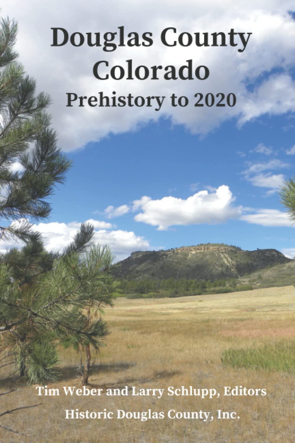Douglas County Colorado: Prehistory to 2020 by Historic Douglas County ...