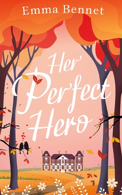 Her Perfect Hero by Emma Bennet | Goodreads