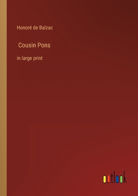Cousin Pons: in large print by Honoré de Balzac | Goodreads