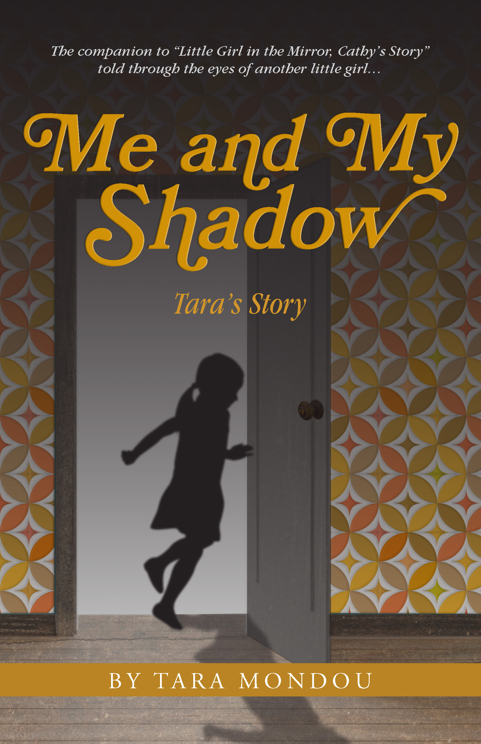 Me and My Shadow, Tara's Story by Tara Mondou | Goodreads