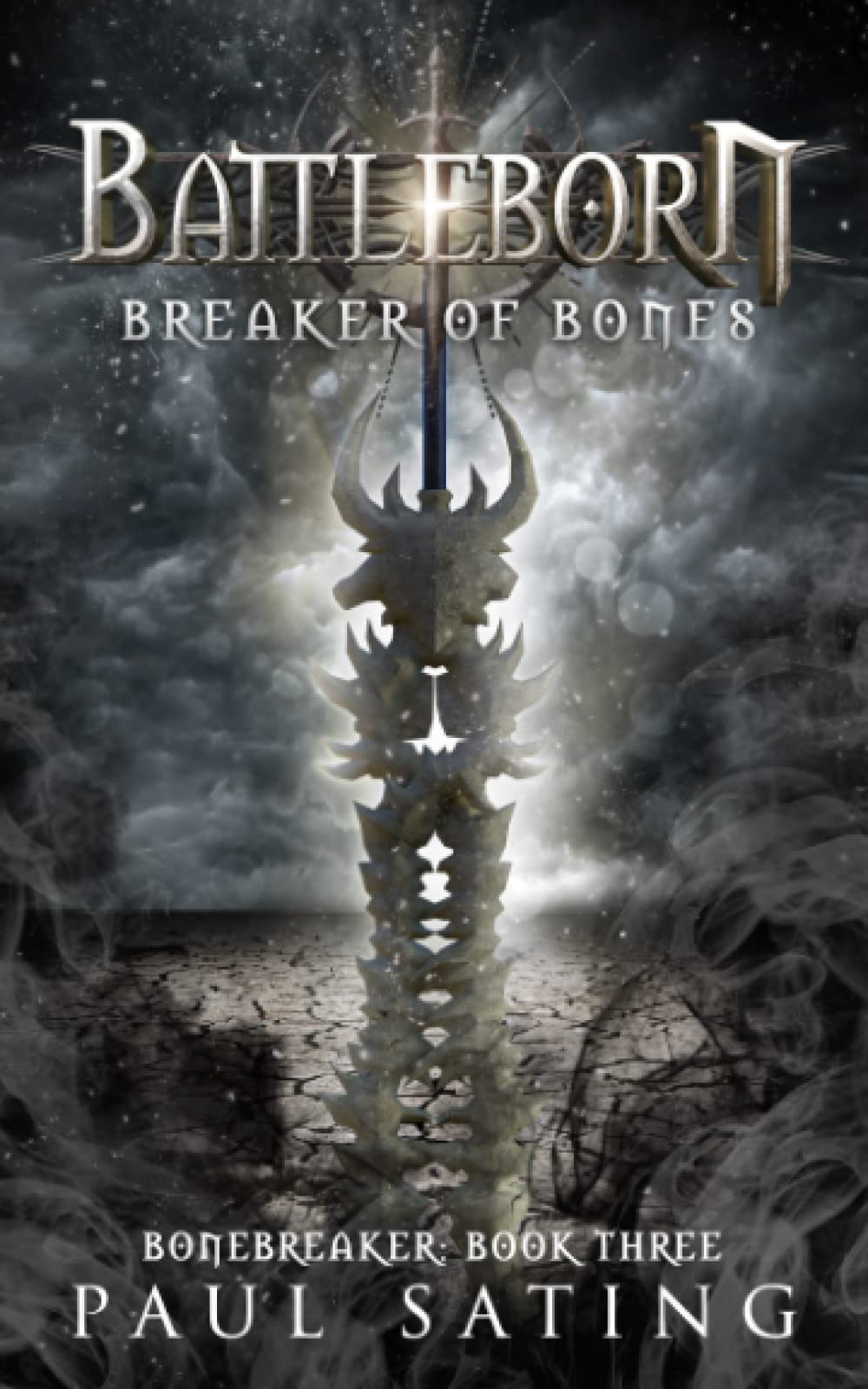 Breaker Of Bones (Battleborn #6; Bonebreaker #3) by Paul Sating | Goodreads