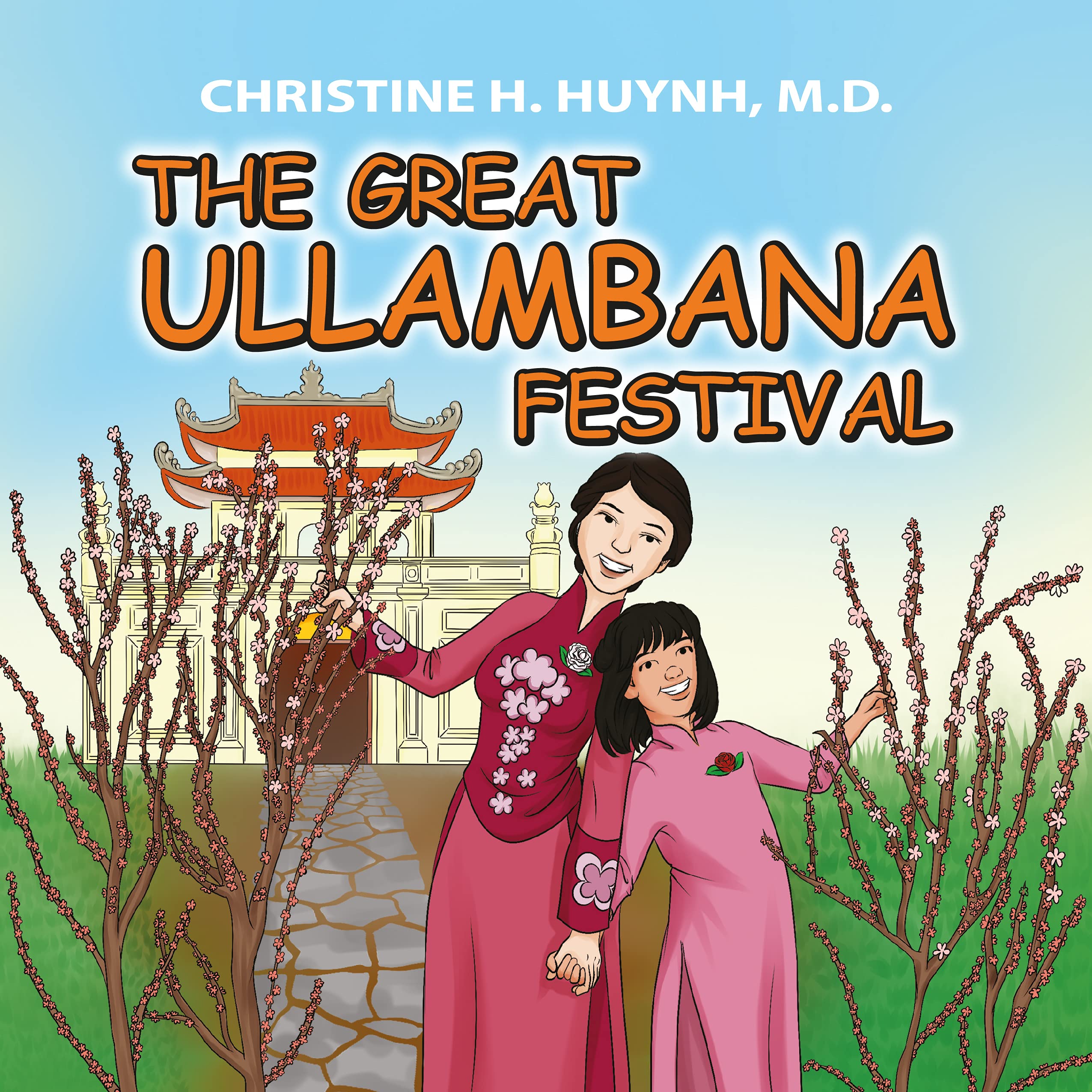 The Great Ullambana Festival: A Children's Book On Love For Our Parents ...