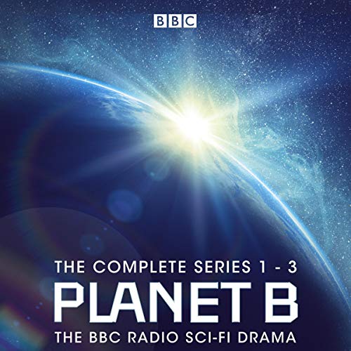 Planet B, the Complete Series 1-3 by Matthew Broughton | Goodreads