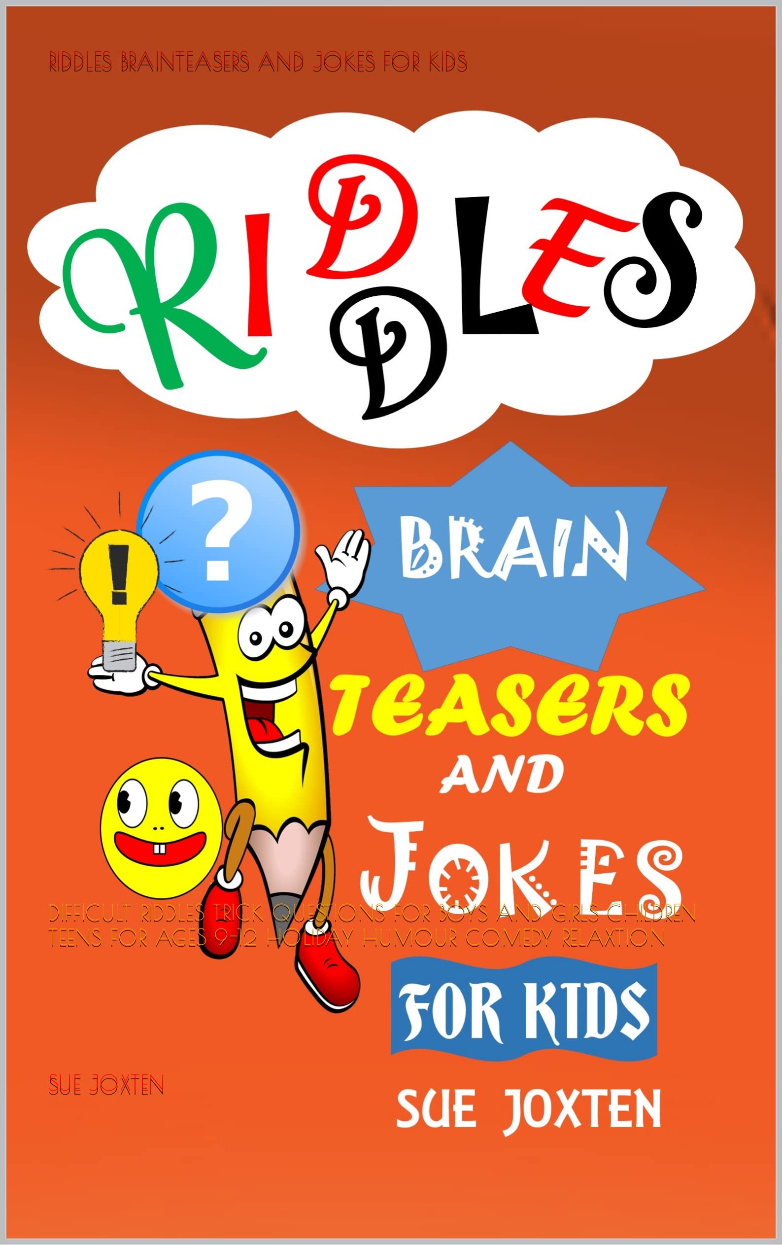 RIDDLES BRAINTEASERS AND JOKES FOR KIDS: DIFFICULT RIDDLES TRICK ...