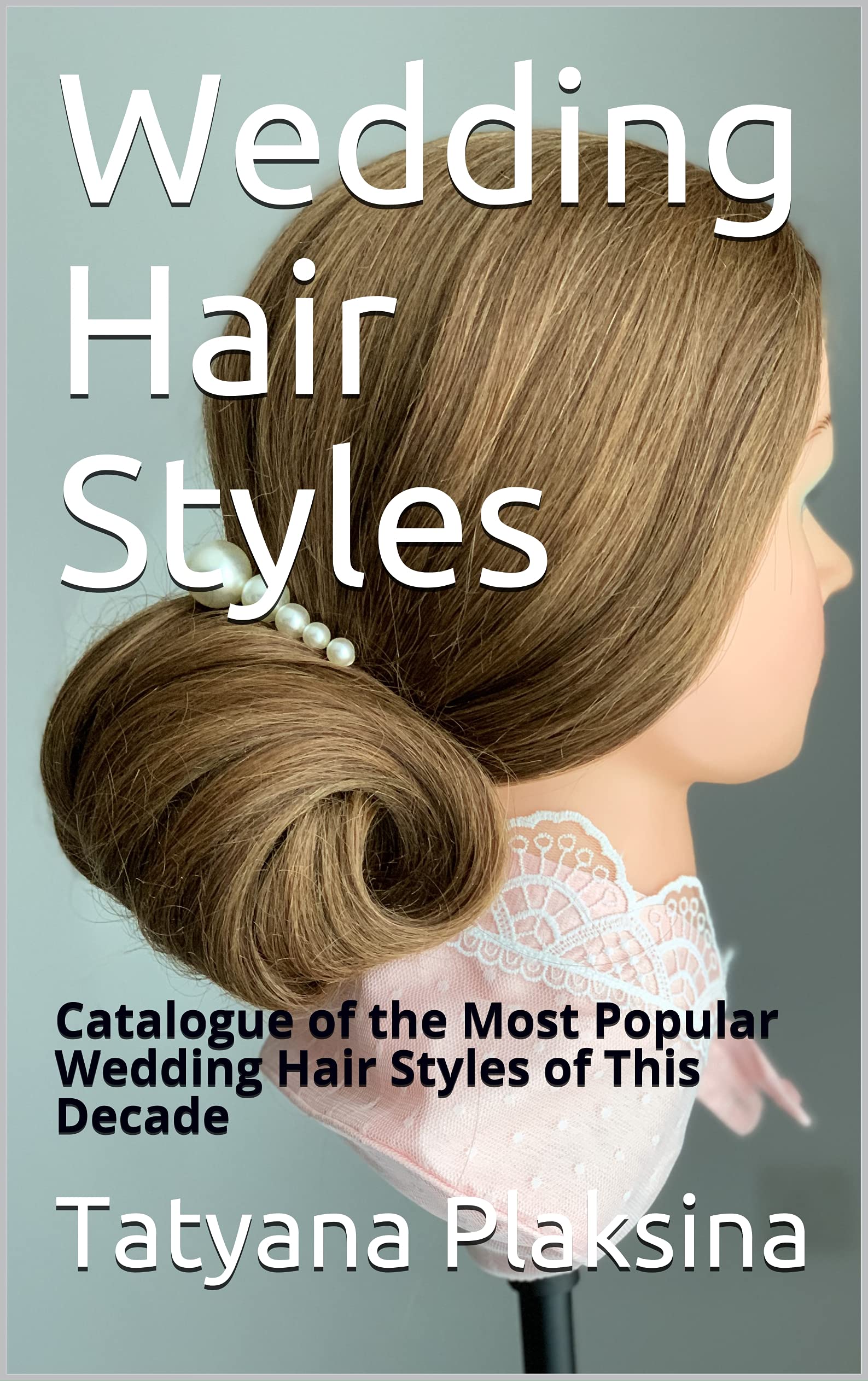 Wedding Hair Styles: Catalogue of the Most Popular Wedding Hair Styles ...