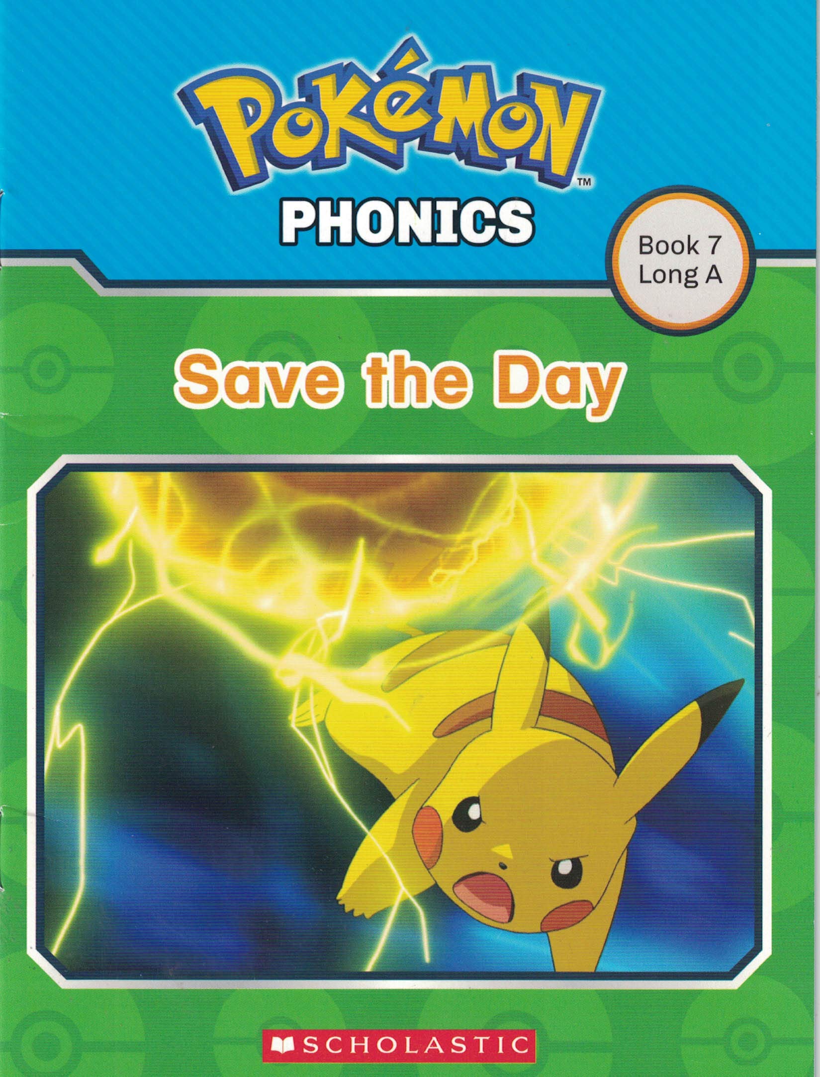 Pokemon Phonics: Save the Day! (Book 7 Long A) by Quintan B Lee | Goodreads