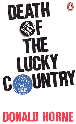 Death of the Lucky Country by Donald Horne | Goodreads