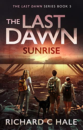 Sunrise (The Last Dawn Series #5) by Richard C. Hale | Goodreads