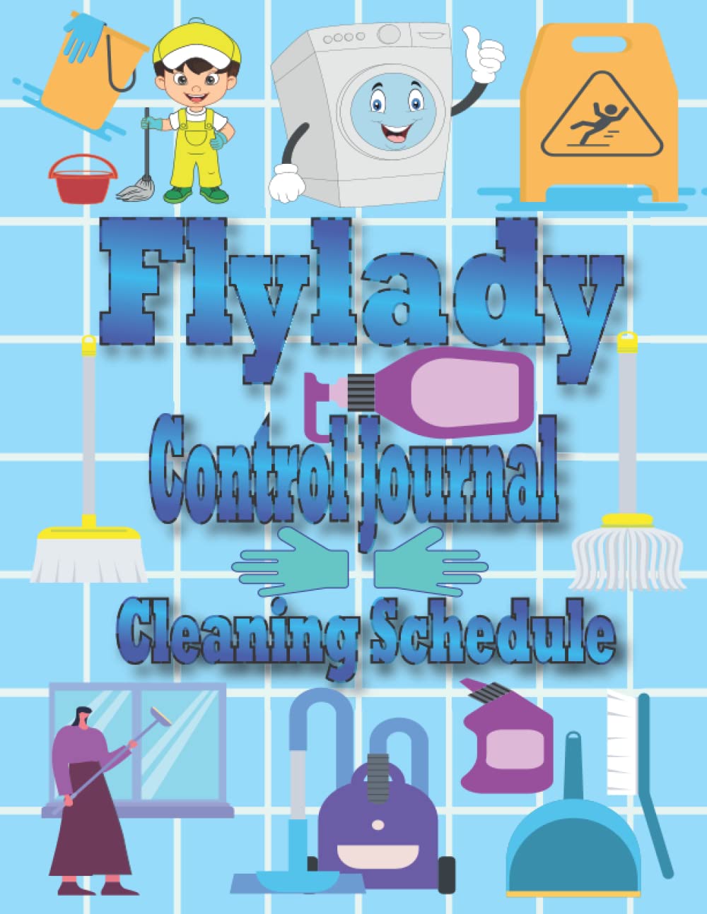 Flylady Control Journal Cleaning Schedule: A Planner for Your Daily ...