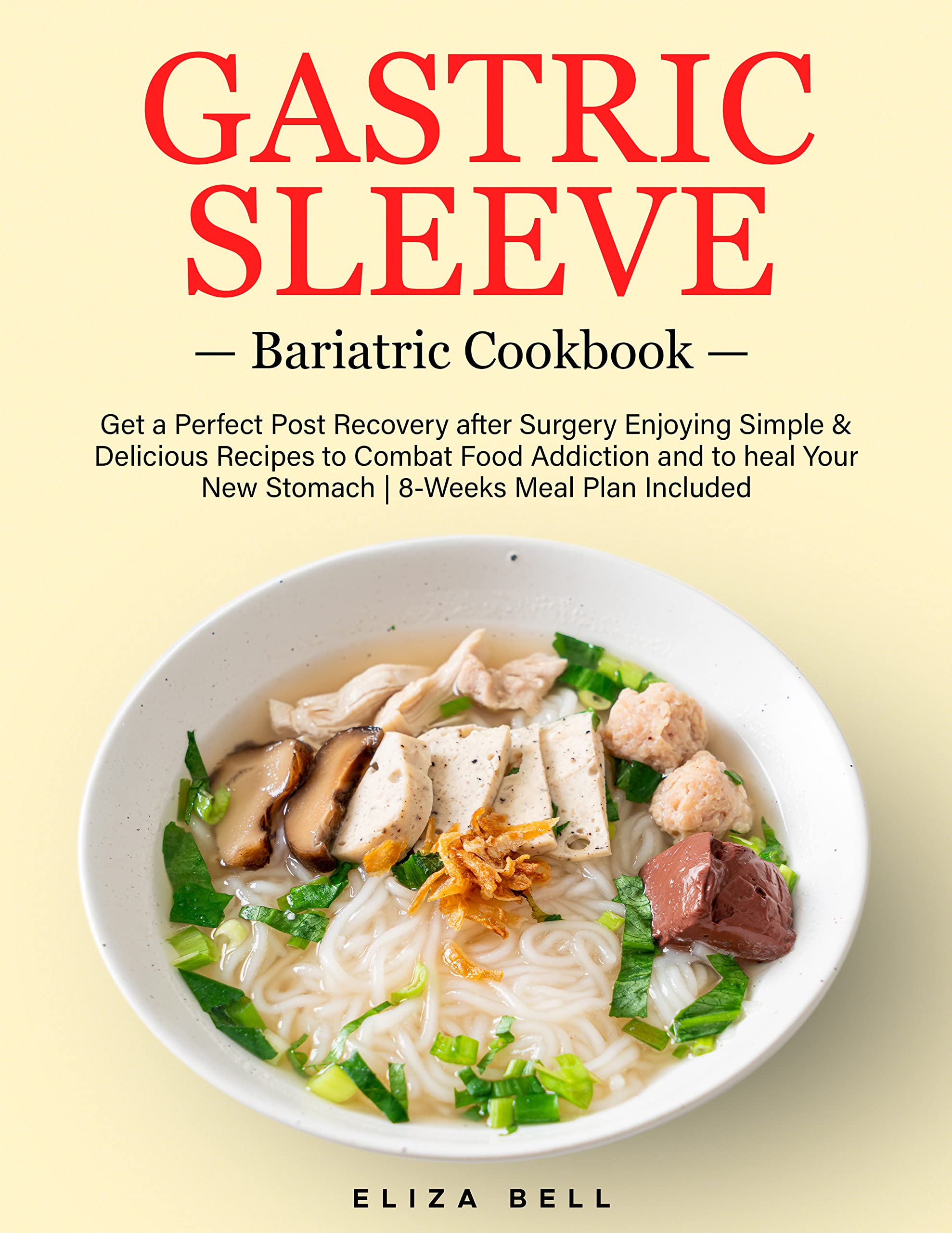 Gastric Sleeve Bariatric Cookbook: Get a Perfect Post Recovery after ...