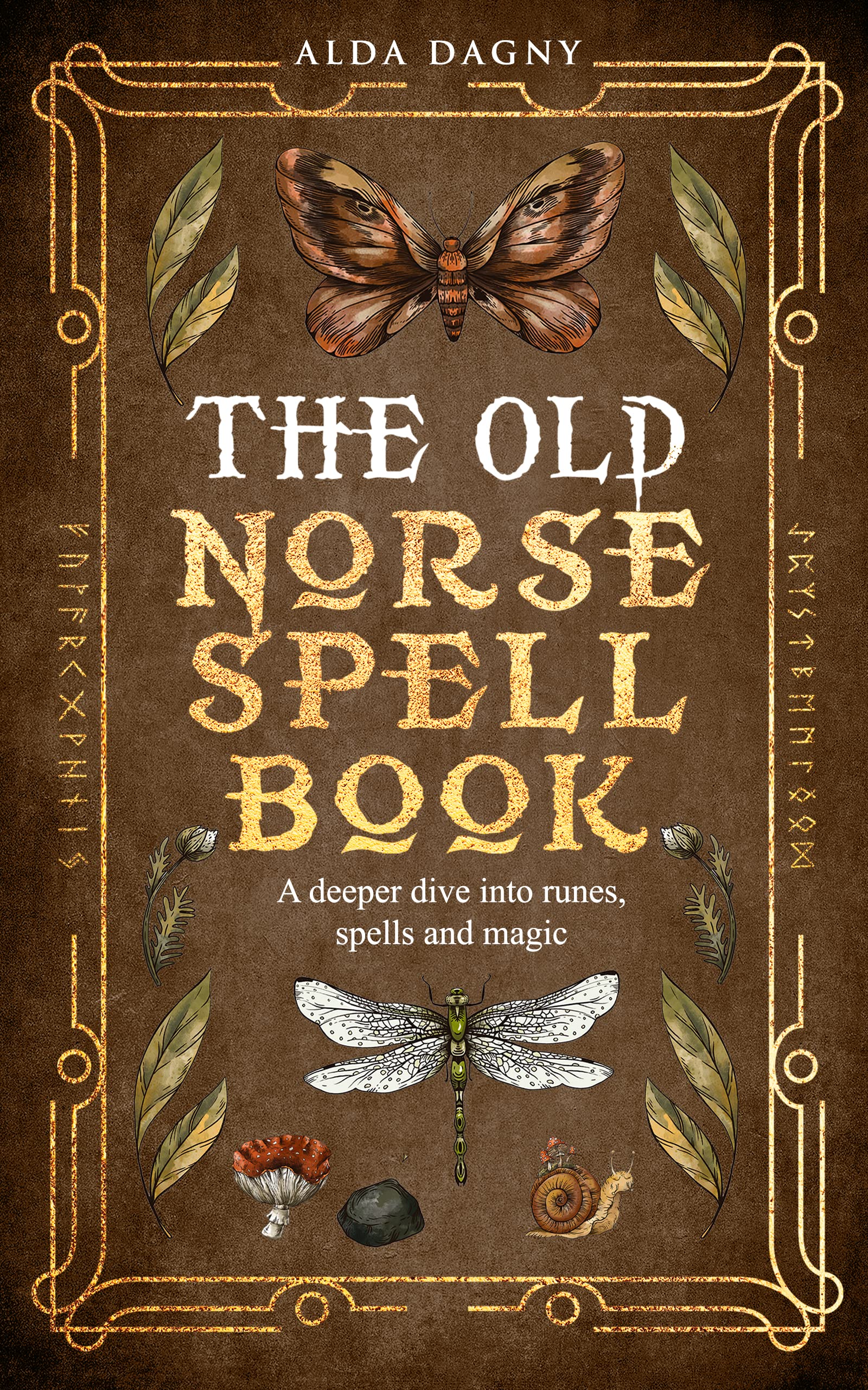 The Old Norse Spell Book A Deeper Dive Into Runes Spells And Magic