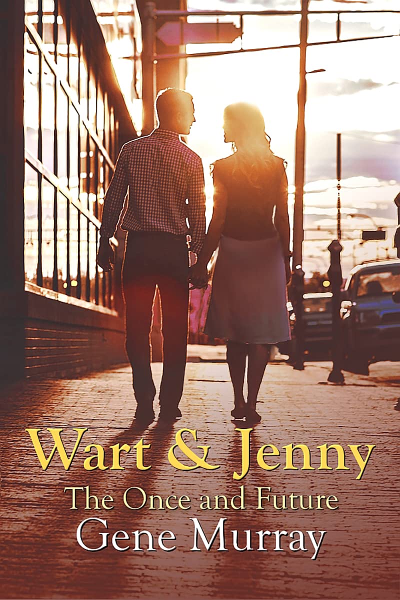 Wart and Jenny: The Once and Future by Gene Murray | Goodreads