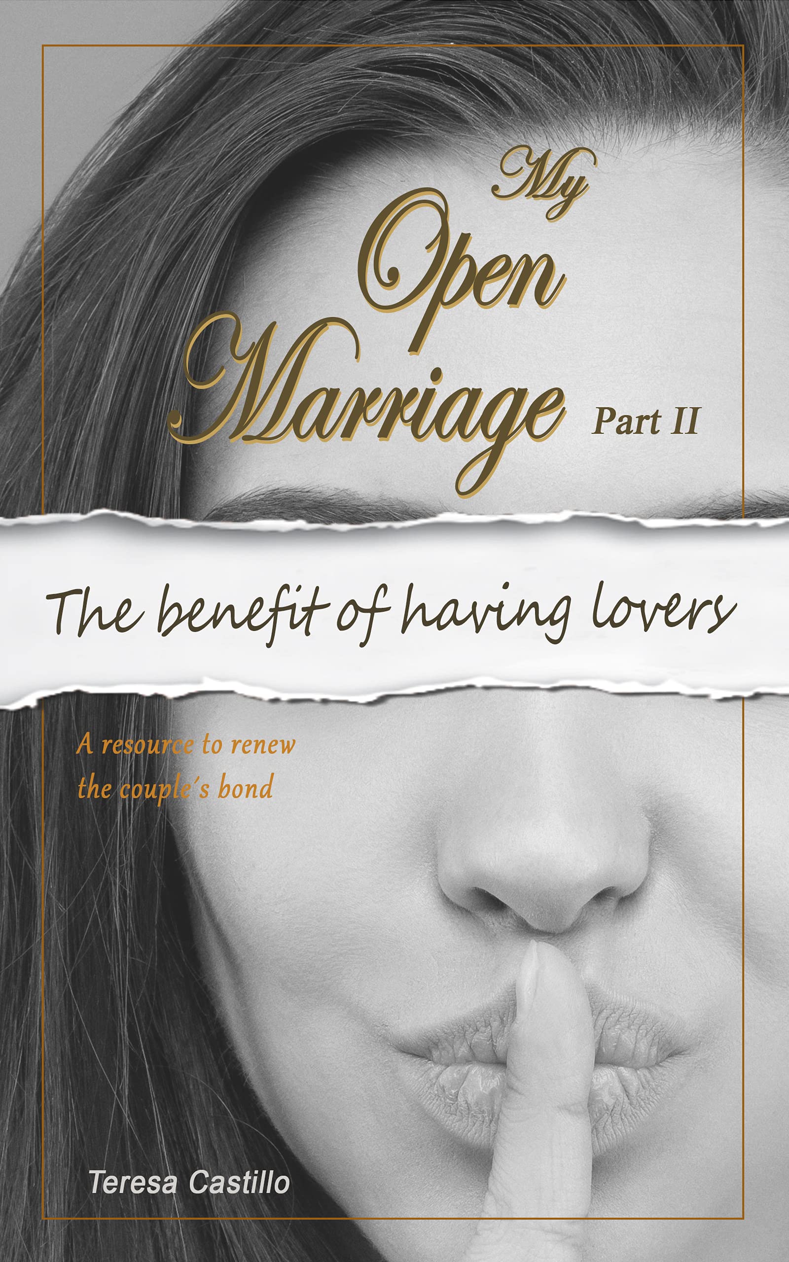 MY OPEN MARRIAGE - Part II: The Benefit of Having Lovers by Teresa ...