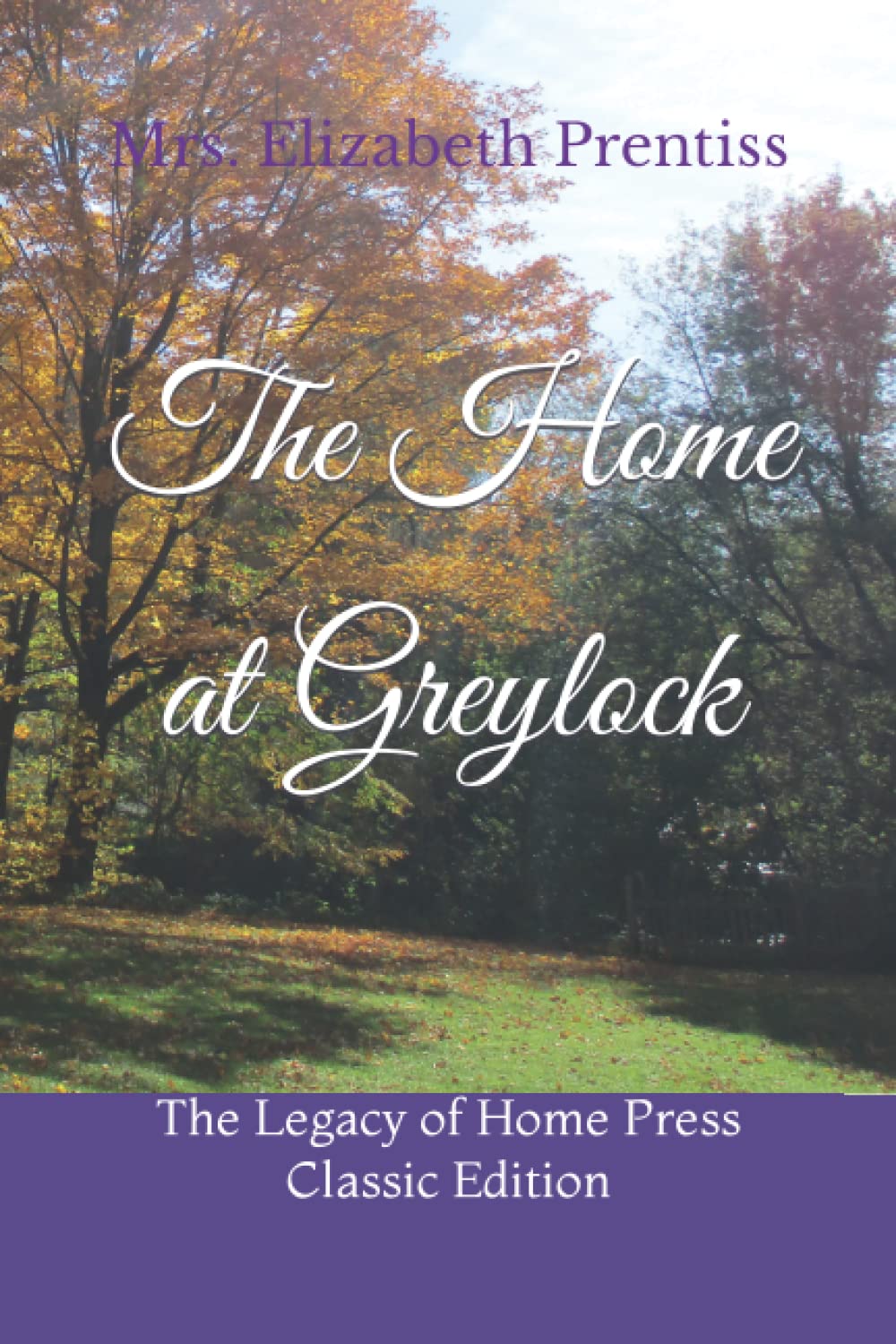 The Home at Greylock: The Legacy of Home Press Classic Edition by ...