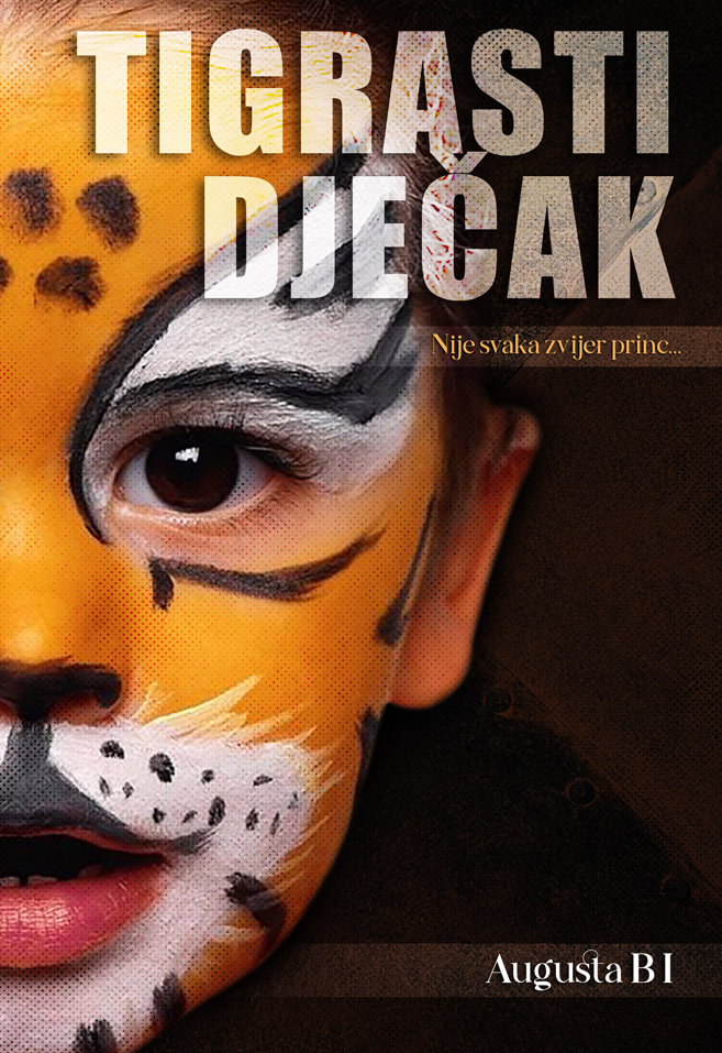 Tigrasti dječak by Augusta B I | Goodreads