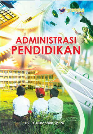 Administrasi Pendidikan by Nurochim | Goodreads
