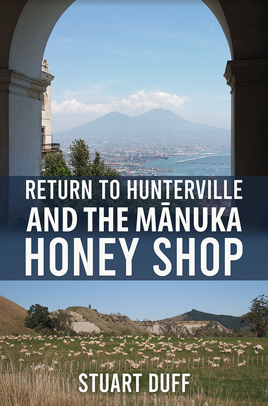 Return to Hunterville and the Mānuka Honey Shop by Stuart Duff | Goodreads