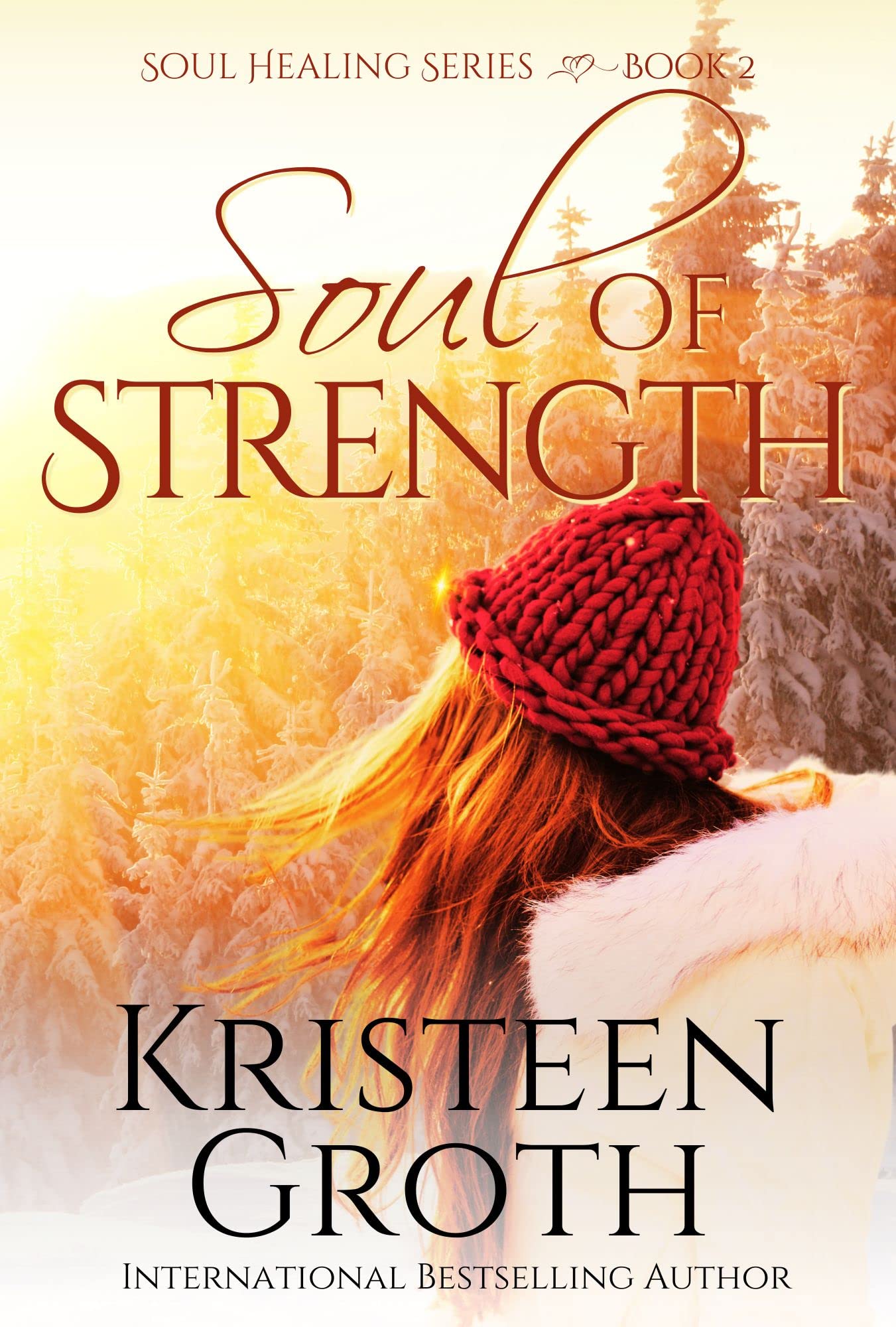 Soul of Strength (Soul Healing, #3) by Kristeen Groth | Goodreads