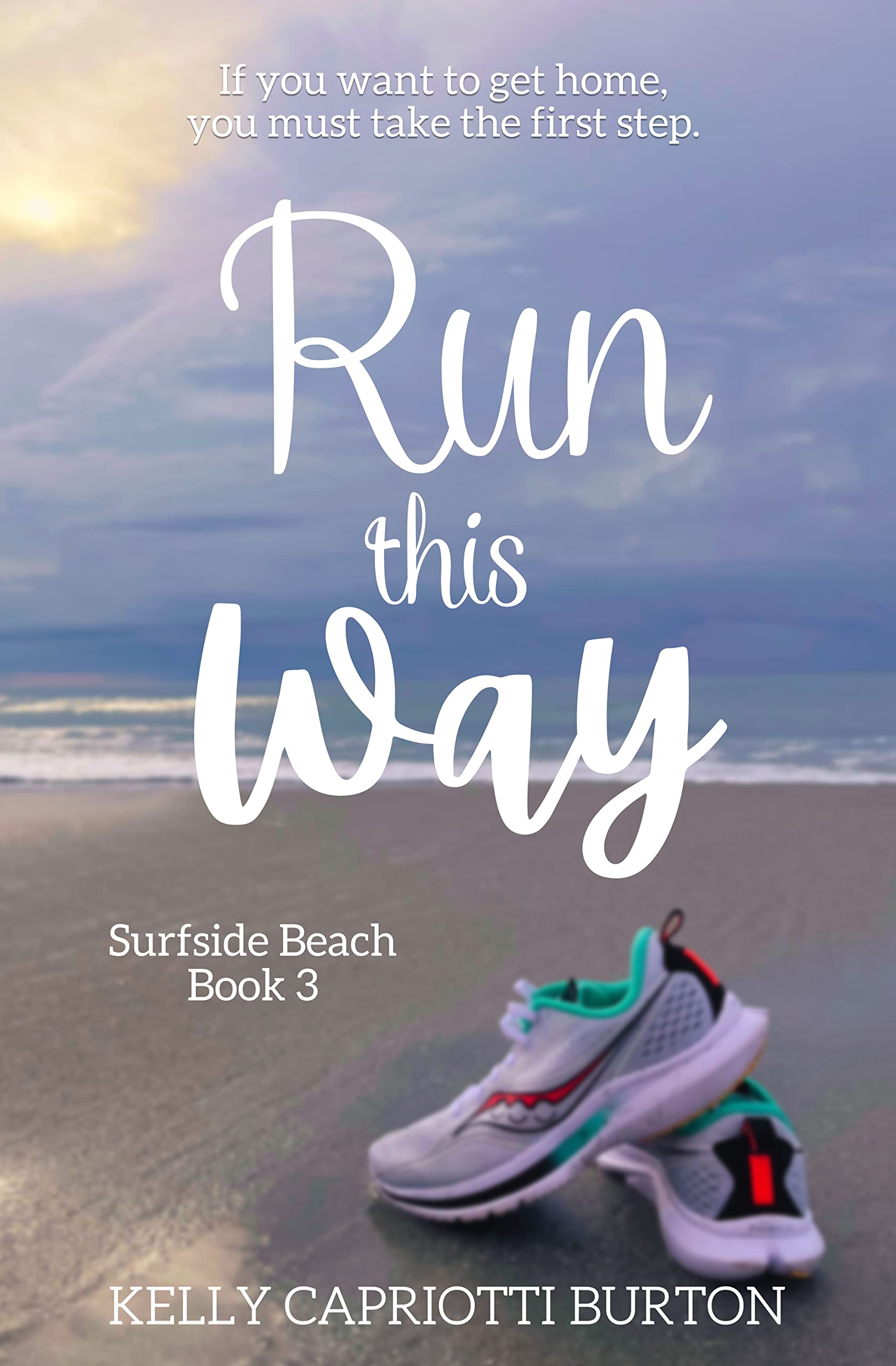Run This Way (Surfside Beach Book 2) by Kelly Capriotti Burton | Goodreads