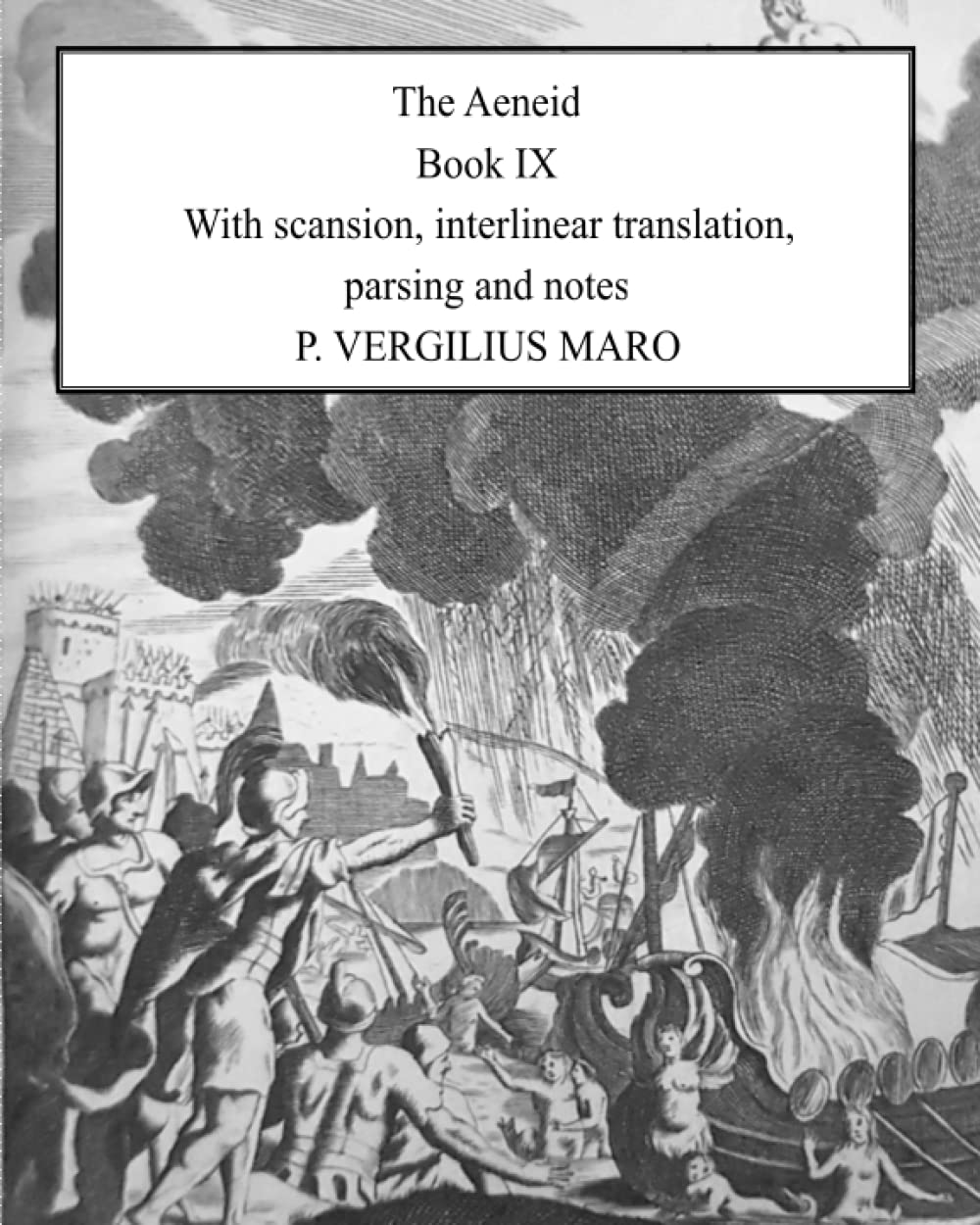 Aeneid Book 9: With scansion, interlinear translation, parsing and ...