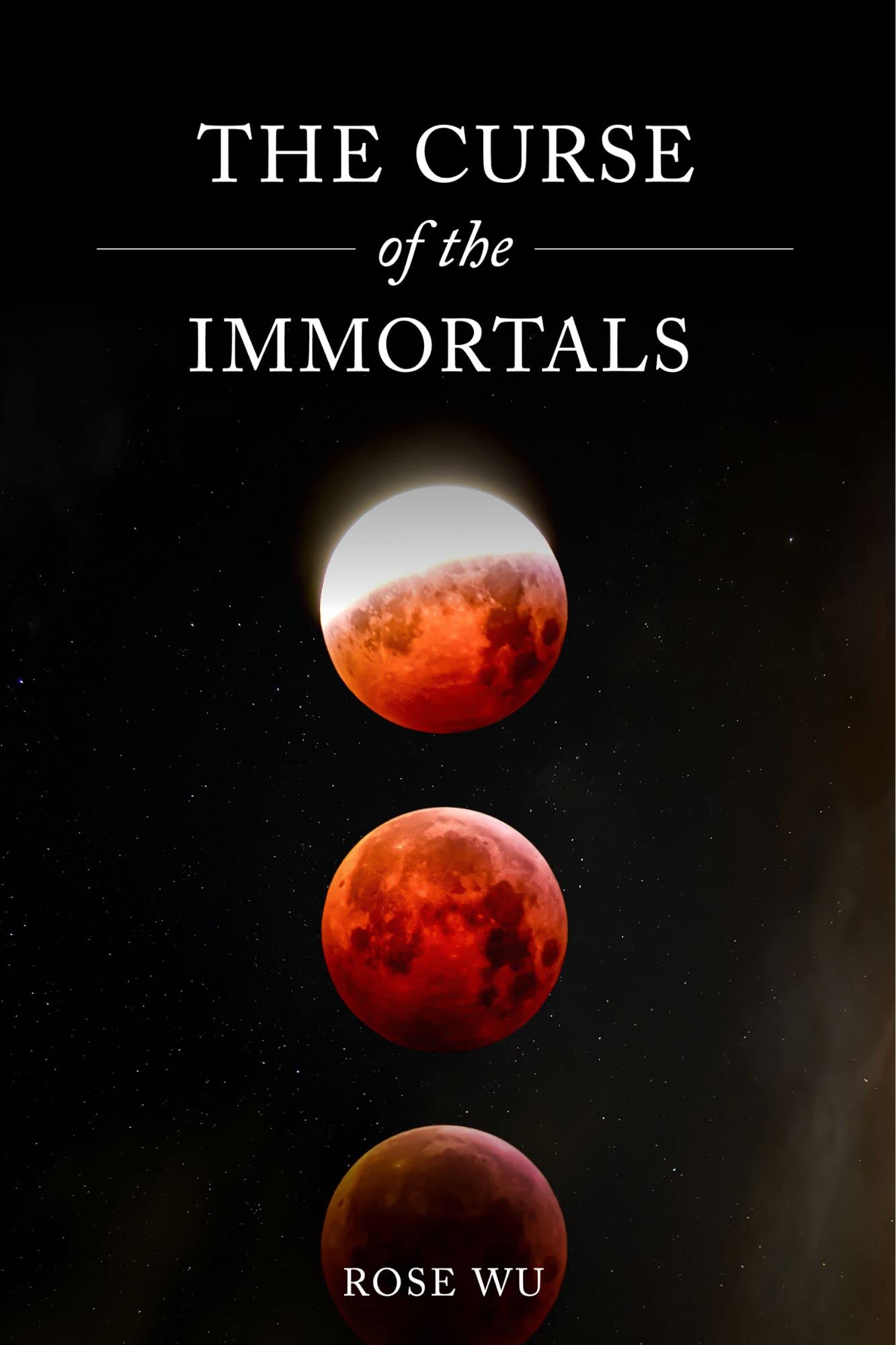 The Curse of the Immortals by Rose Wu | Goodreads