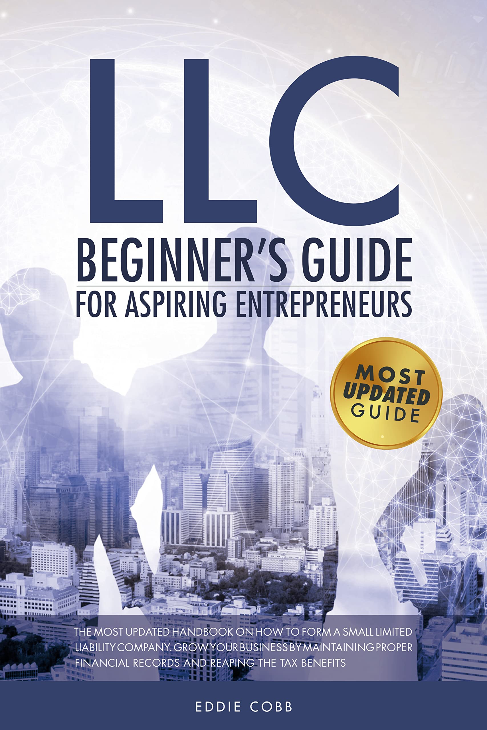LLC Beginner's Guide for Aspiring Entrepreneurs: The Most Updated ...
