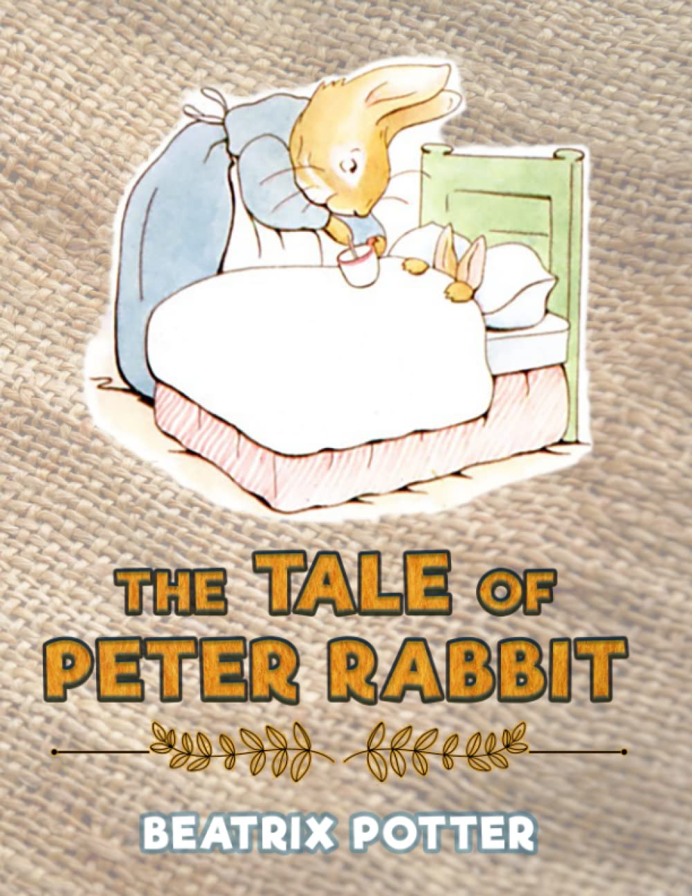 THE TALE OF PETER RABBIT: UNABRIDGED ORIGINAL CLASSIC by Beatrix Potter ...