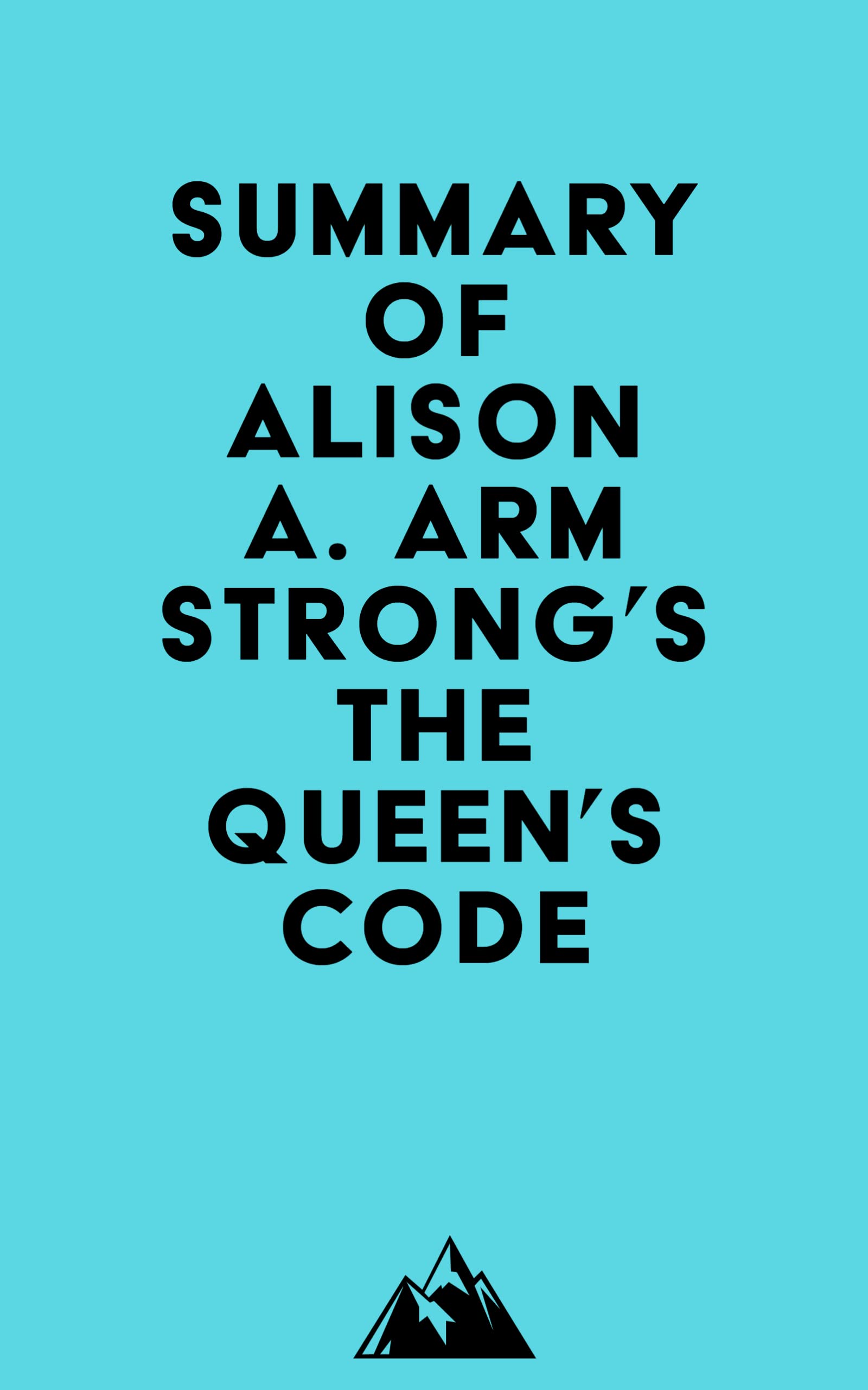 Summary of Alison A. Armstrong's The Queen's Code by Everest Media ...
