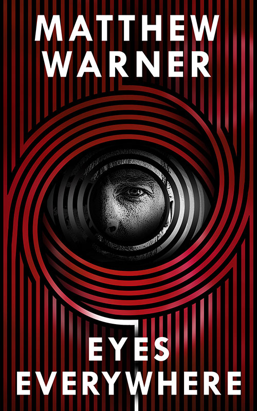 Eyes Everywhere by Matthew Warner | Goodreads