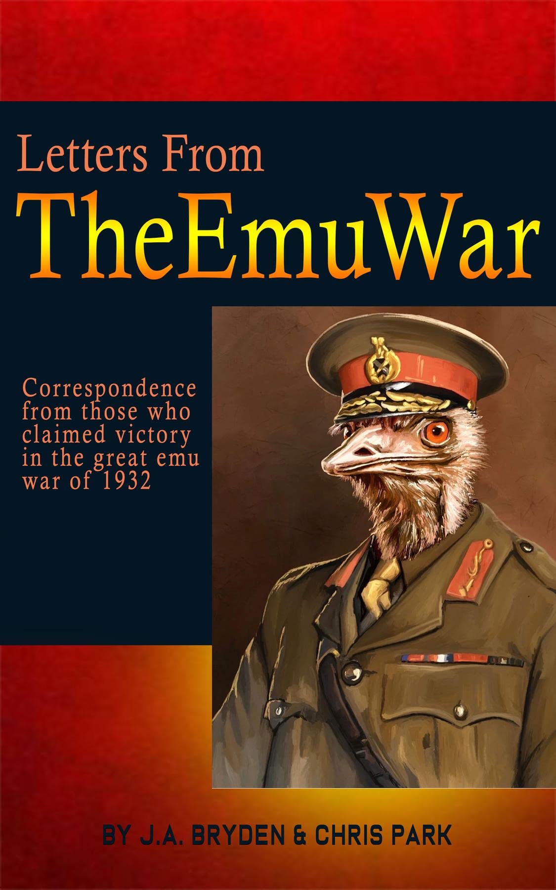 Letters from the emu war by J.A. Bryden | Goodreads