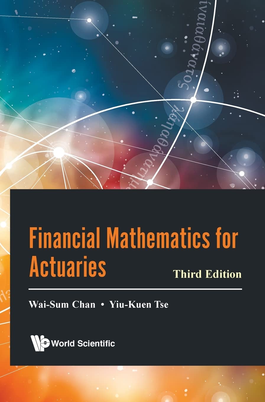 Financial Mathematics for Actuaries (Third Edition) by Wai-Sum Chan ...