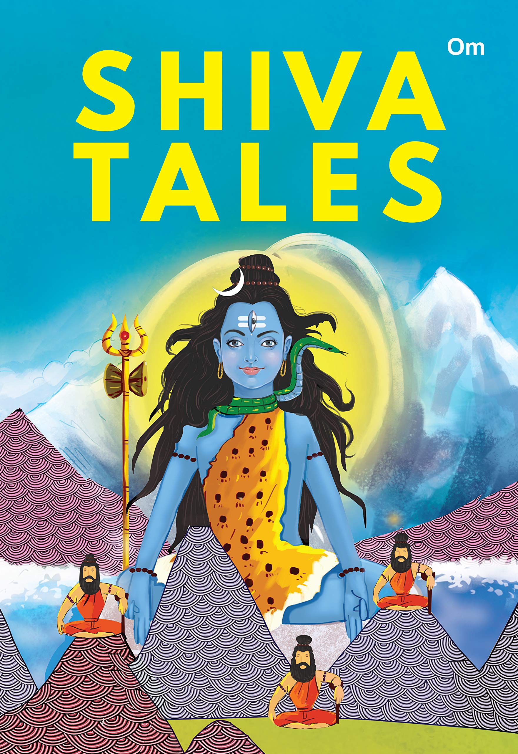 Lord Shiva : Shiva Tales : The Incredible indian Tales by OM Books ...