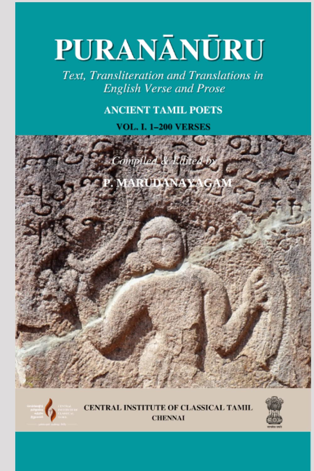 Puranānūru: Text, Transliteration and Translations in English Verse and ...