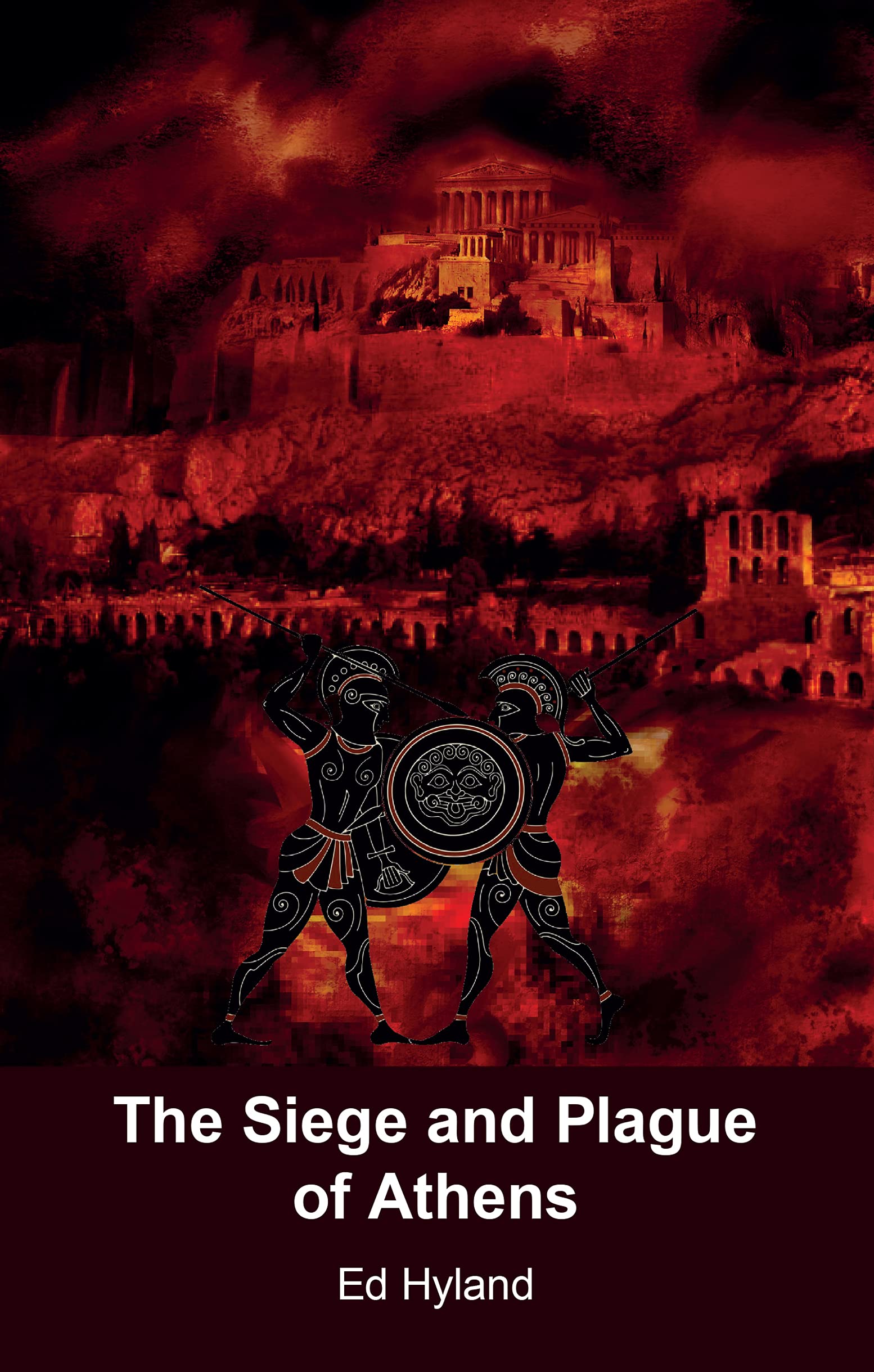 The Siege and Plague of Athens by Ed Hyland | Goodreads