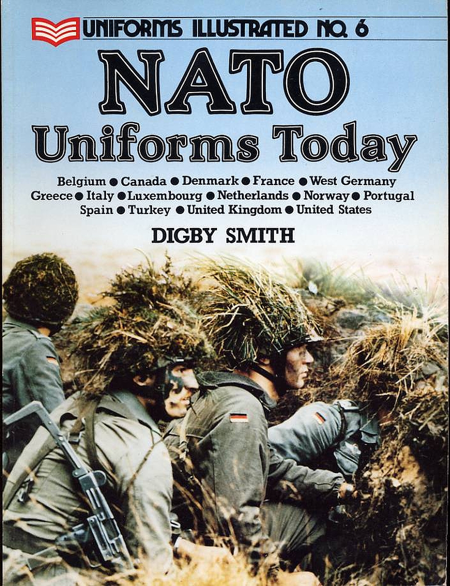 NATO Uniforms Today (Uniforms Illustrated No. 6) by Digby Smith | Goodreads