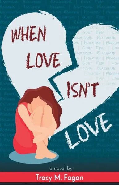 When Love Isn't Love by Tracy M. Fagan | Goodreads